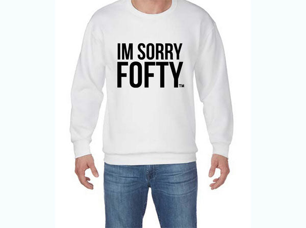 "I'M SORRY FOFTY" Sweatshirts – G-Unit Brands, Inc.