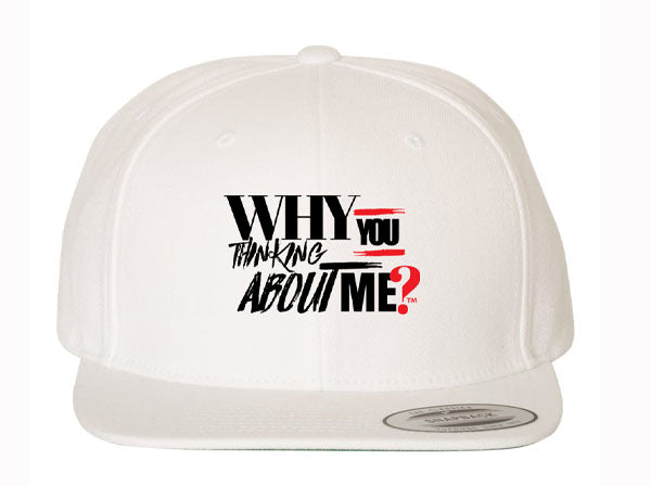 "WHY YOU THINKING ABOUT ME?" Hat – G-Unit Brands, Inc.